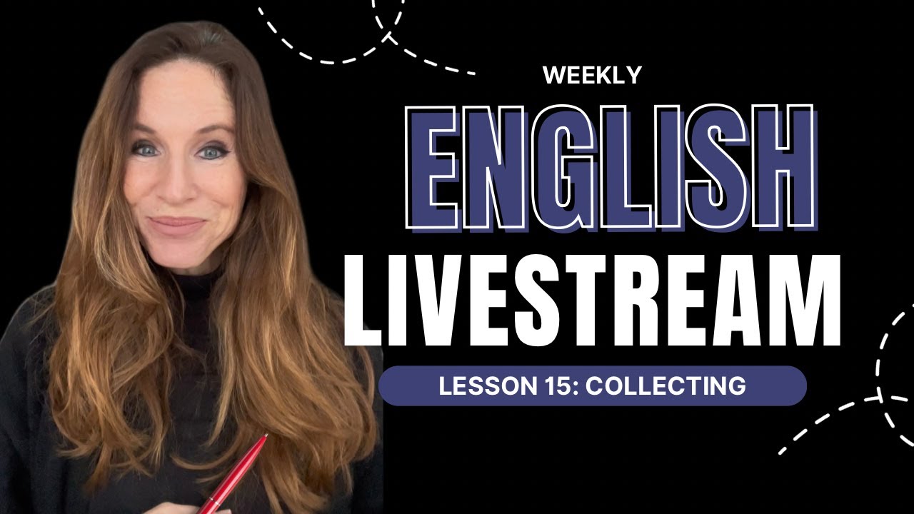 English Lesson #15 | COLLECTING | Learn English Live - YouTube