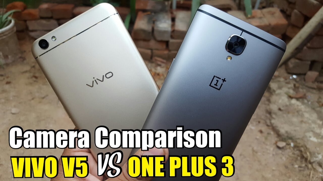 Vivo V5 vs One Plus 3 Camera Comparison (with samples) - YouTube
