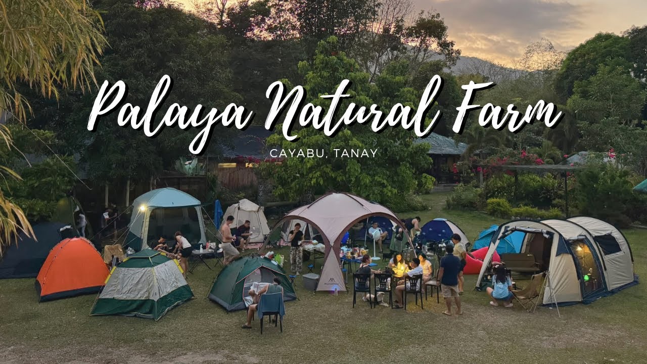 Palaya Natural Farm, Tanay | 2nd Time with the Gang | Camp 7 | 4Gee Fam ...