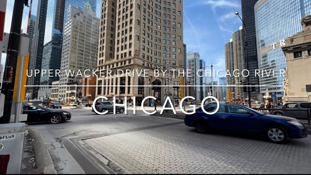 [4K] Downtown Chicago, IL US - Upper Wacker Drive by the Chicago River ...