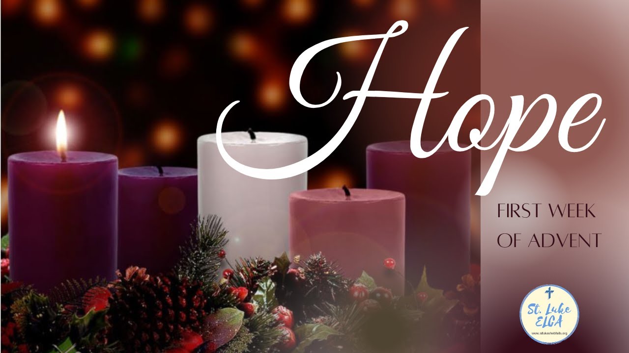 St. Luke Lutheran Church ELCA November 28, 2021 First Sunday of Advent ...
