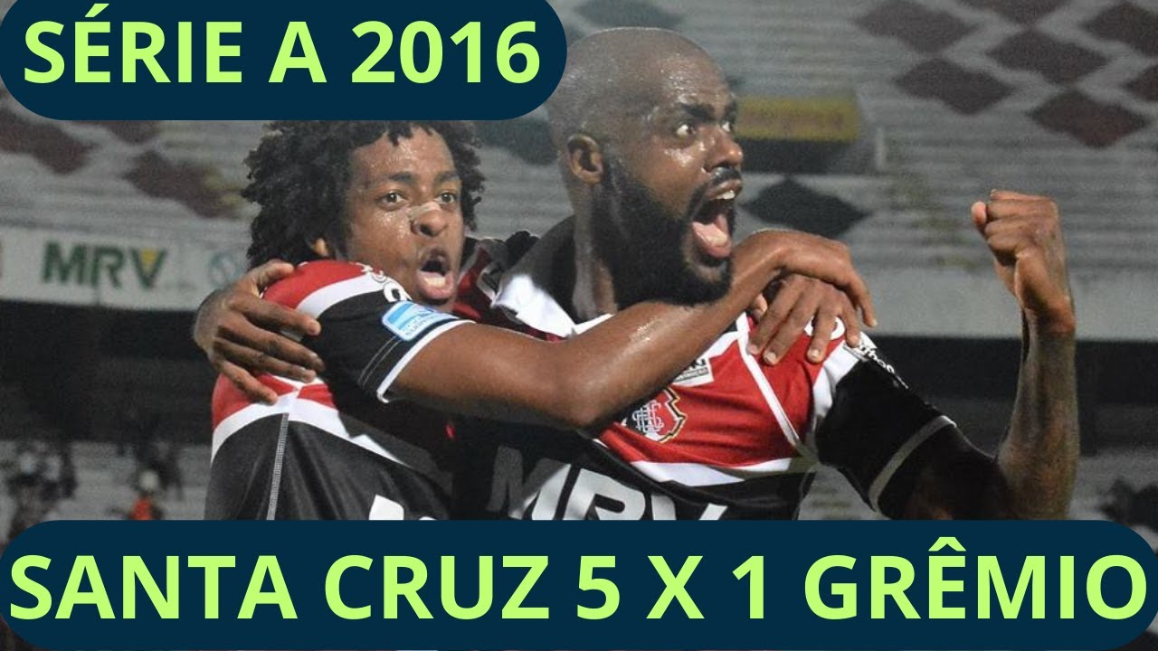 🏆 Santa Cruz 5 x 1 Grêmio - Brasileiro Série A 2016 🔥⚽️#santacruzfc # ...
