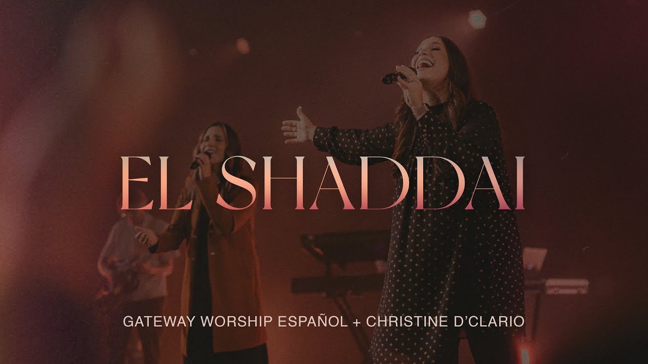 El Shaddai | Christine D’Clario & Gateway Worship Español Acordes - Chordify