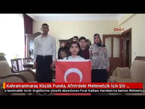 Kahramanmaraş Küçük Funda, Afrin'deki Mehmetçik İçin Şiir Yazdı