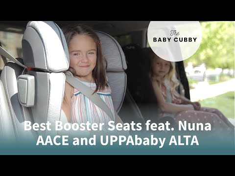 Best Booster Seats feat. Nuna AACE and UPPAbaby ALTA | The Baby Cubby