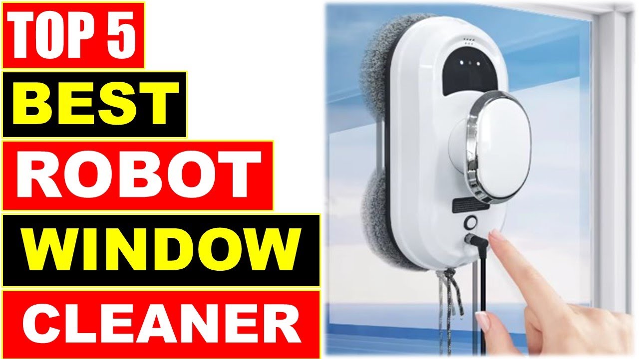 BEST Robot Window Cleaner 2025, THE 5 Best Window Cleaning Robot - YouTube
