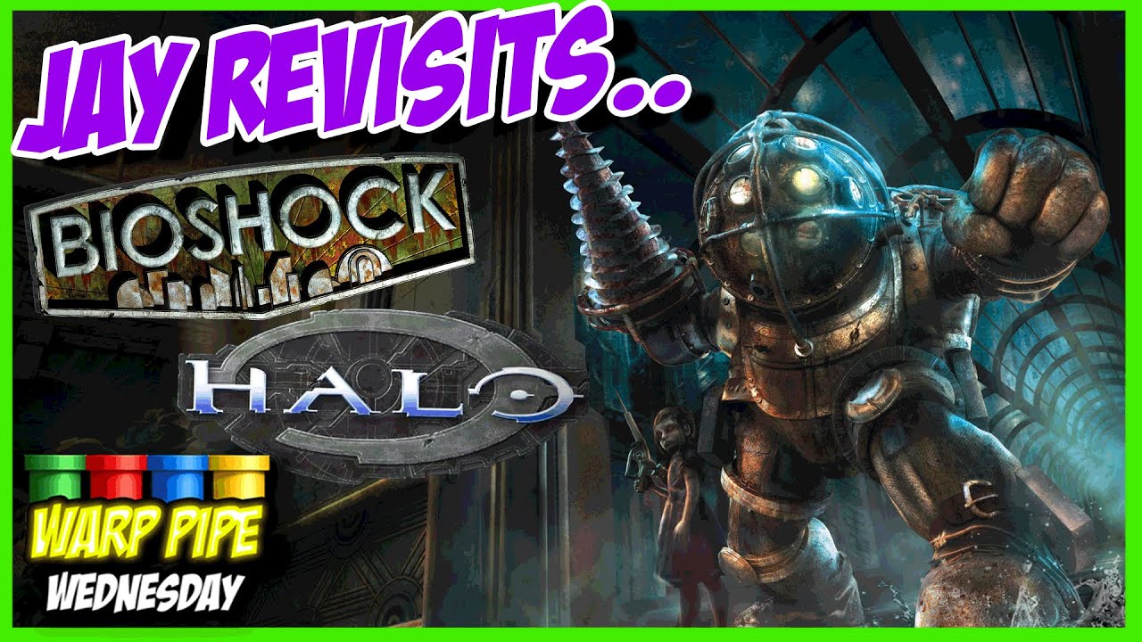 Games we want to Revisit Bioshock, Halo.. Warp Pipe Wednesday EP 59 ...