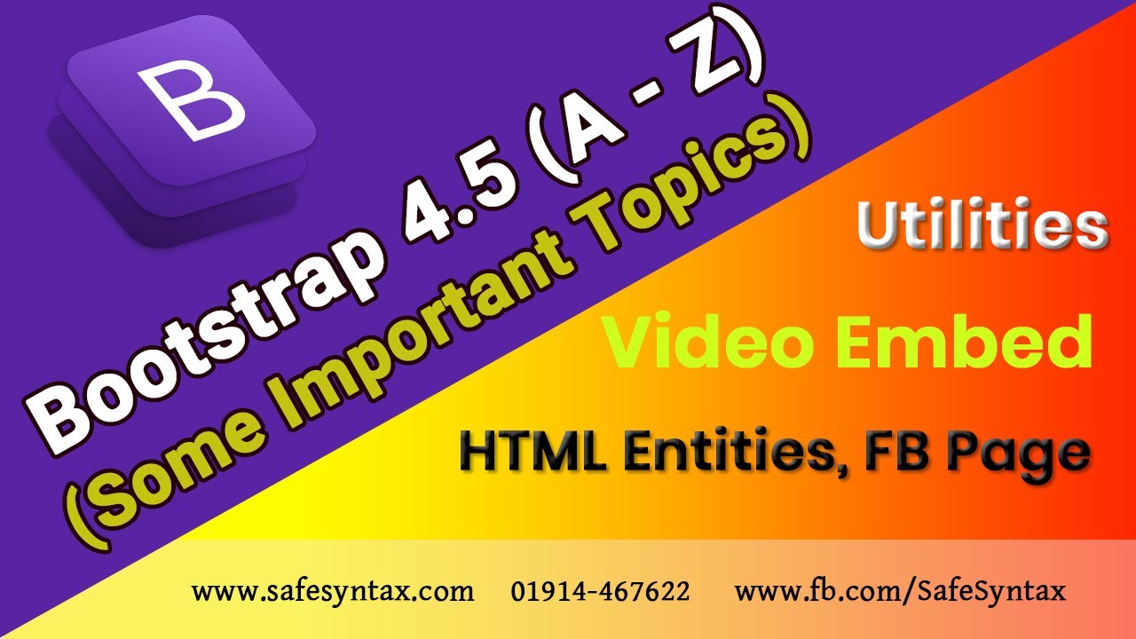Some Important Topics - Utilities - Embed - Entities - Bootstrap 4.5 (A ...