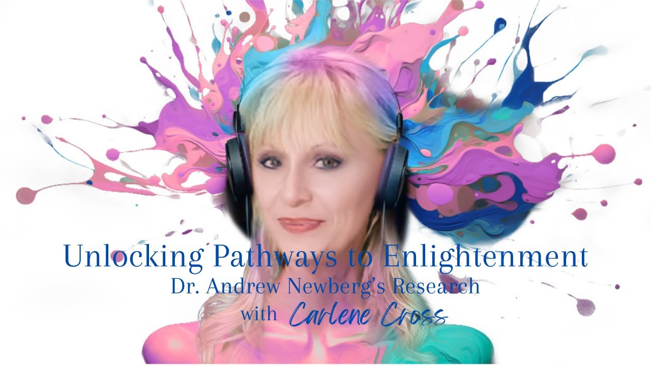 Unlocking Pathways to Enlightenment: Dr. Andrew Newberg's Research ...