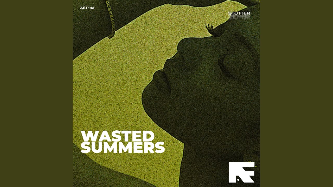 Wasted Summers (Stutter Techno) - YouTube