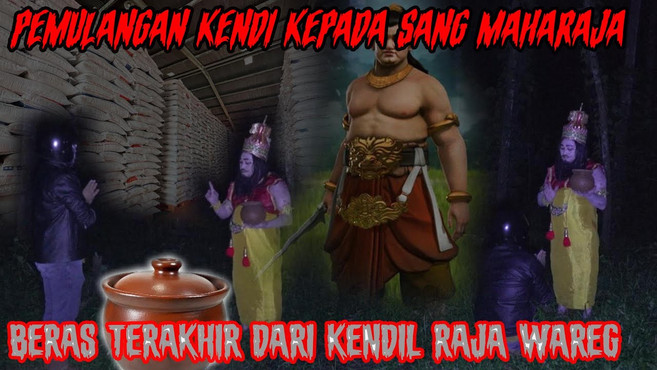 KEMBALIKAN KENDI BERAS KEPADA PRABU RAJA WAREG-AKHIR PEPERANGAN BERAS ...