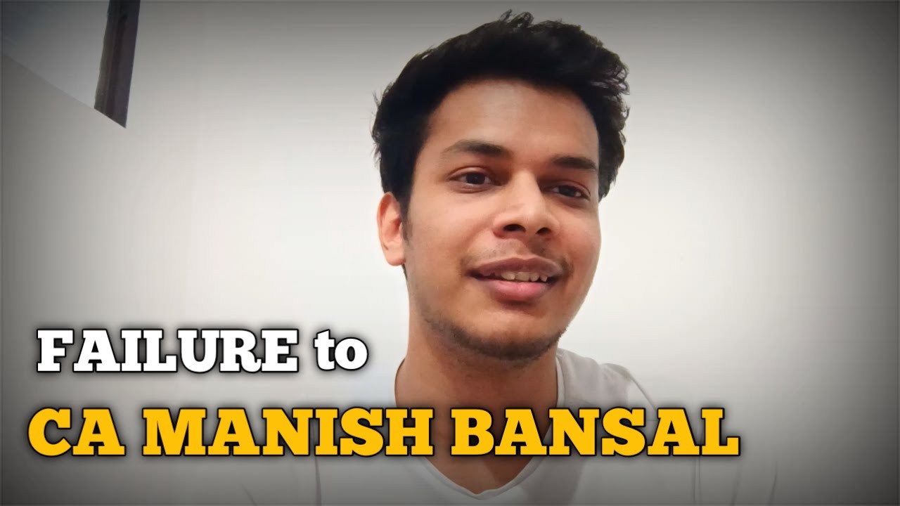 My CA final Journey || from failure in may 2025 to CA Manish Bansal ...