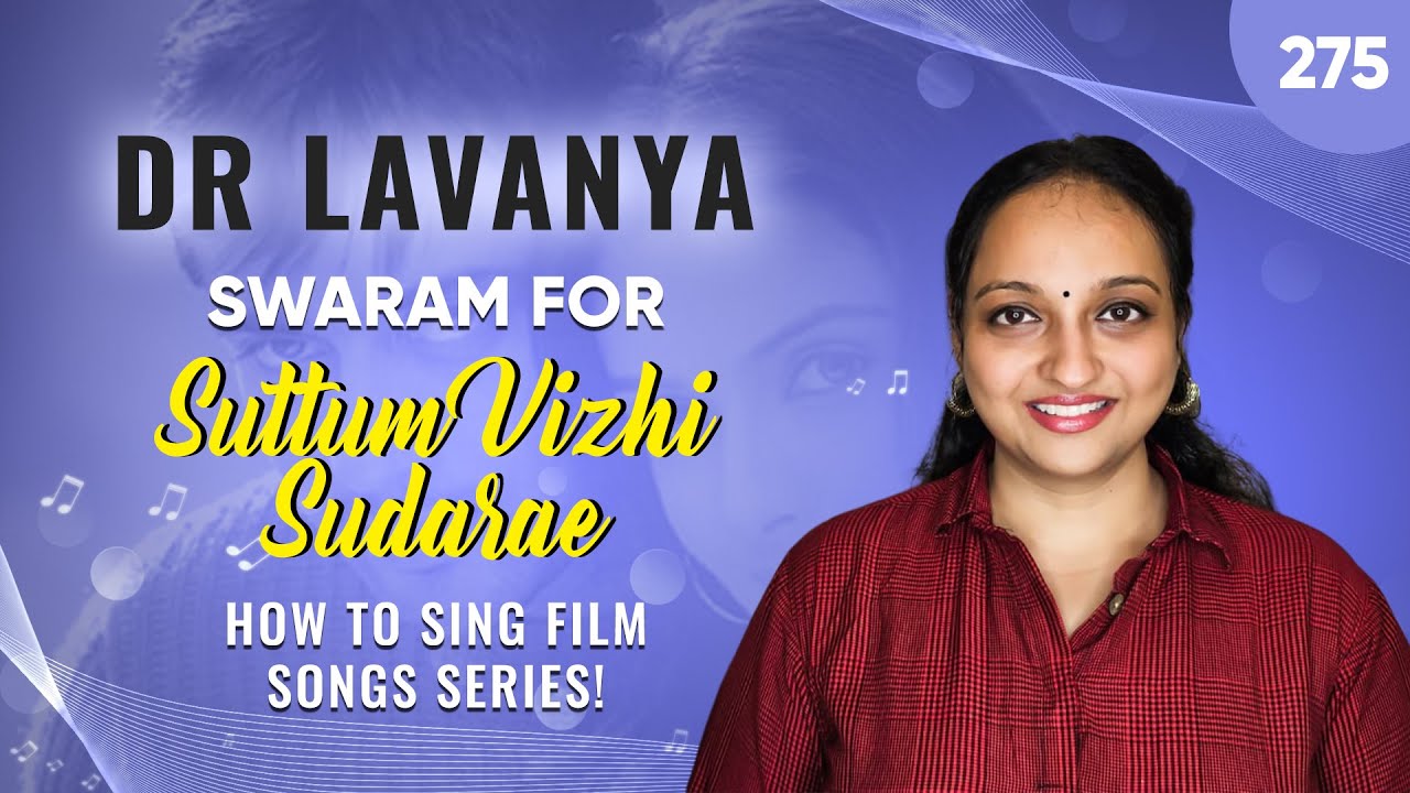 | Swaram for Suttum Vizhi Sudarae | Ghajini | Dr Lavanya | Carnatic ...