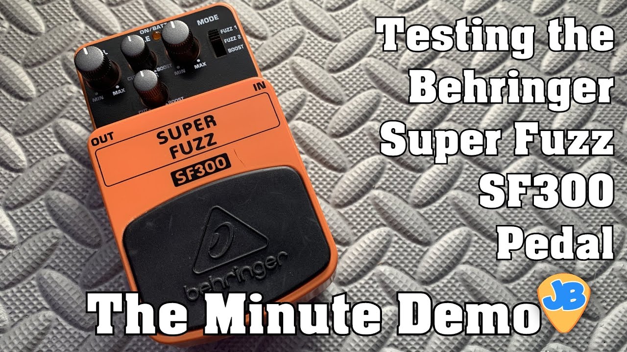 * The Minute Demo * Behringer Super Fuzz SF300 pedal | Boss Katana Amp ...