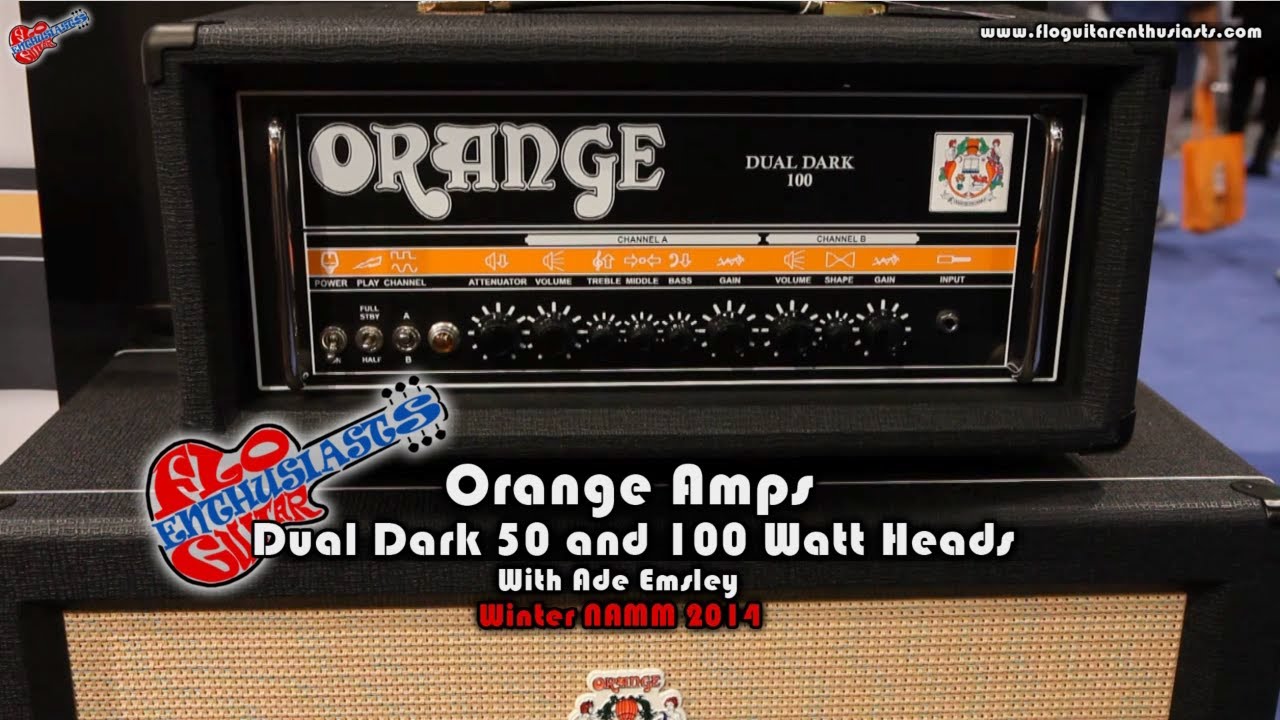 NAMM 2014: Orange Amps Dual Dark 50 and 100 Watt Amplifier Demo with ...