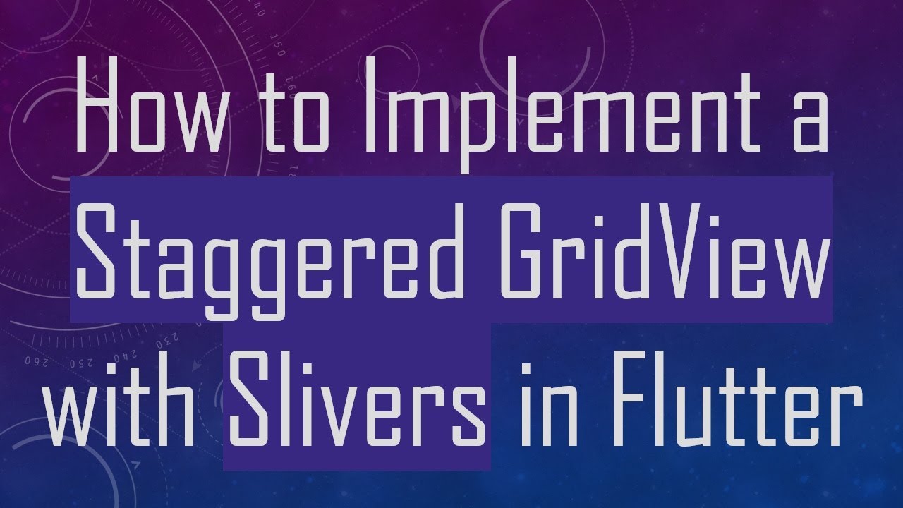 How to Implement a Staggered GridView with Slivers in Flutter - YouTube