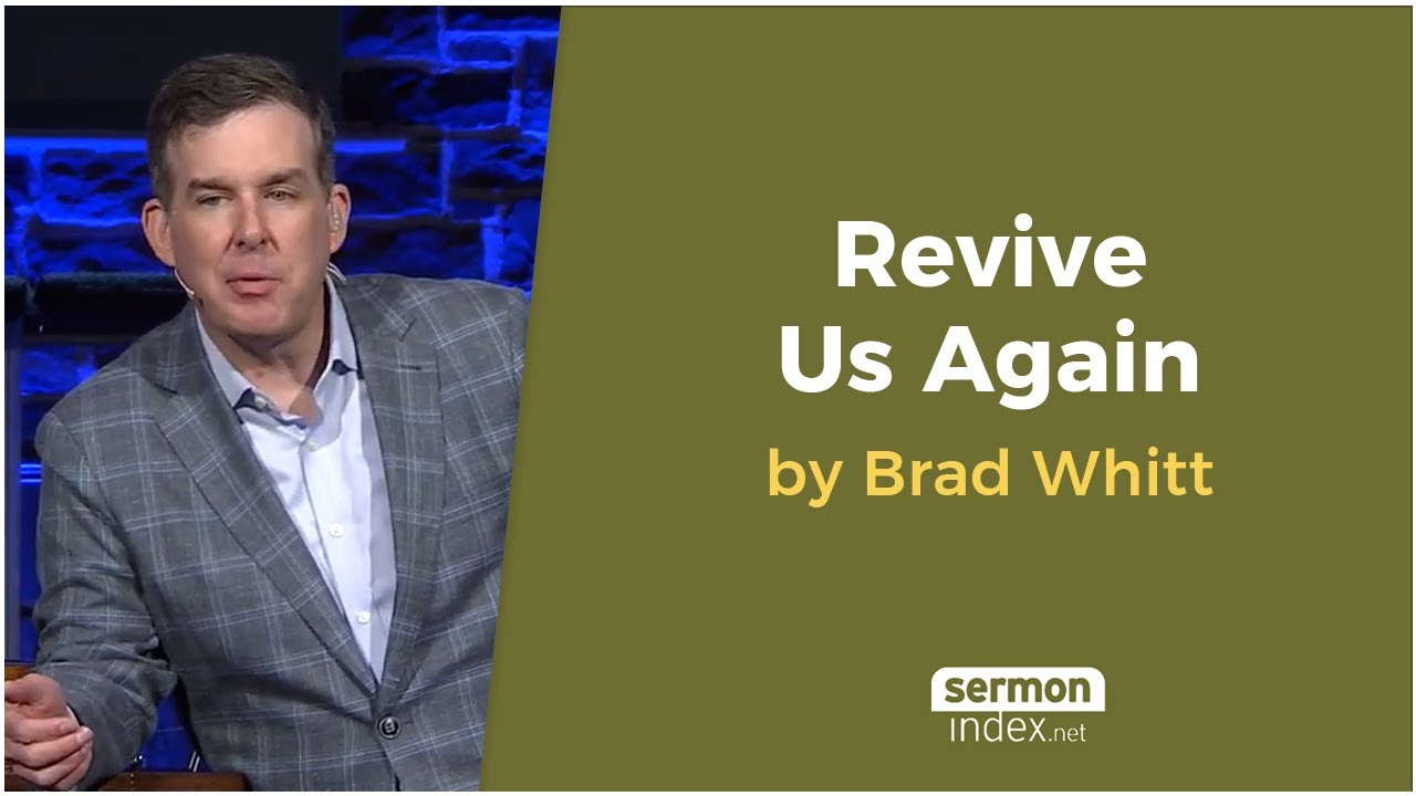 Revive Us Again by Brad Whitt - - Bible Portal