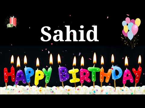 HAPPY BIRTHDAY SAHID || Happy Birthday Sahid Whatsapp Status || Happy Birthday Sahid Ji