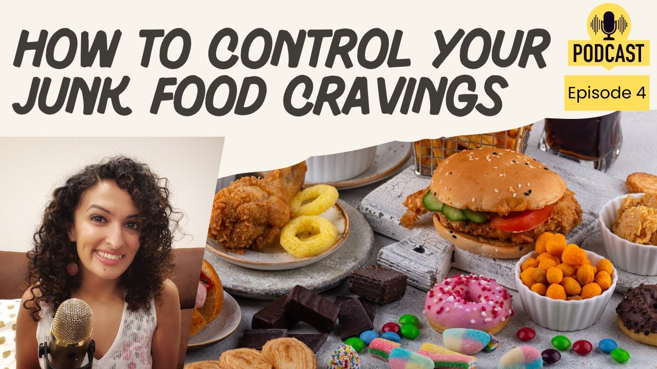 How to control your Junk Food cravings. SabhFIT Podcast Episode 4 - YouTube