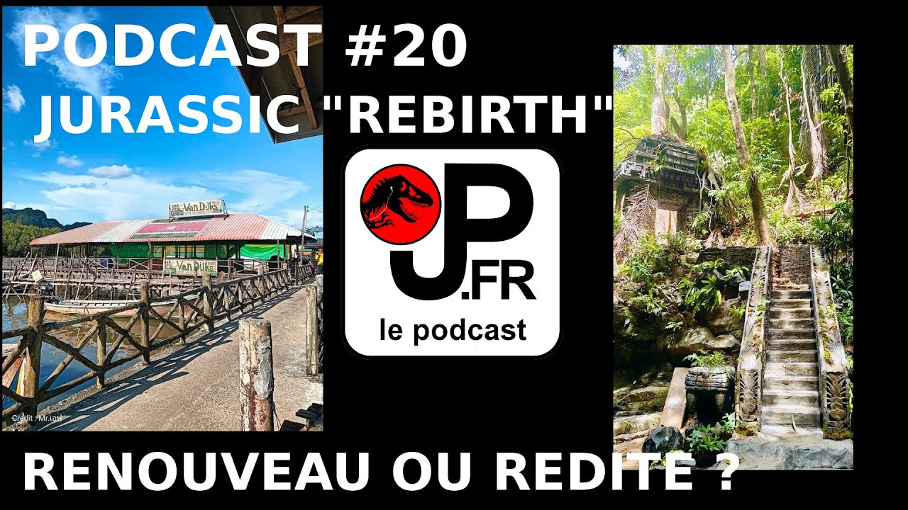 PODCAST #20 - JURASSIC "REBIRTH" : RENOUVEAU OU REDITE ? - YouTube