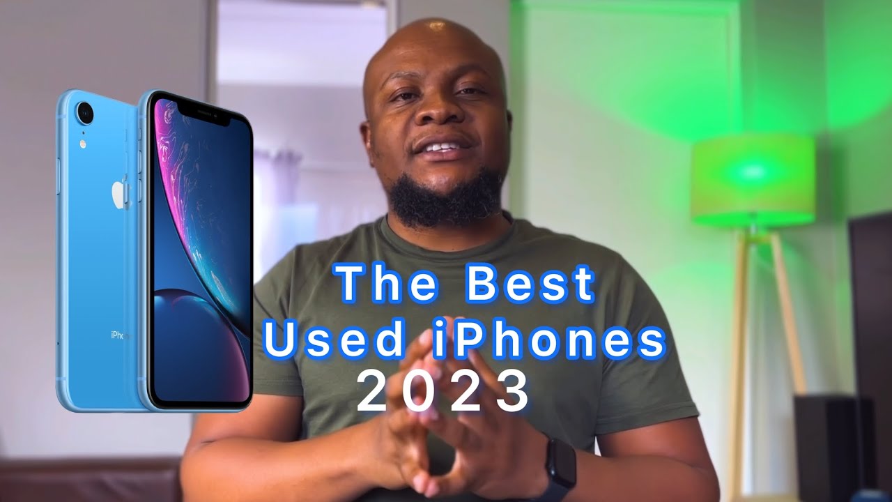 The Best Used/Pre-Owned iPhones You can Buy in 2023 - YouTube
