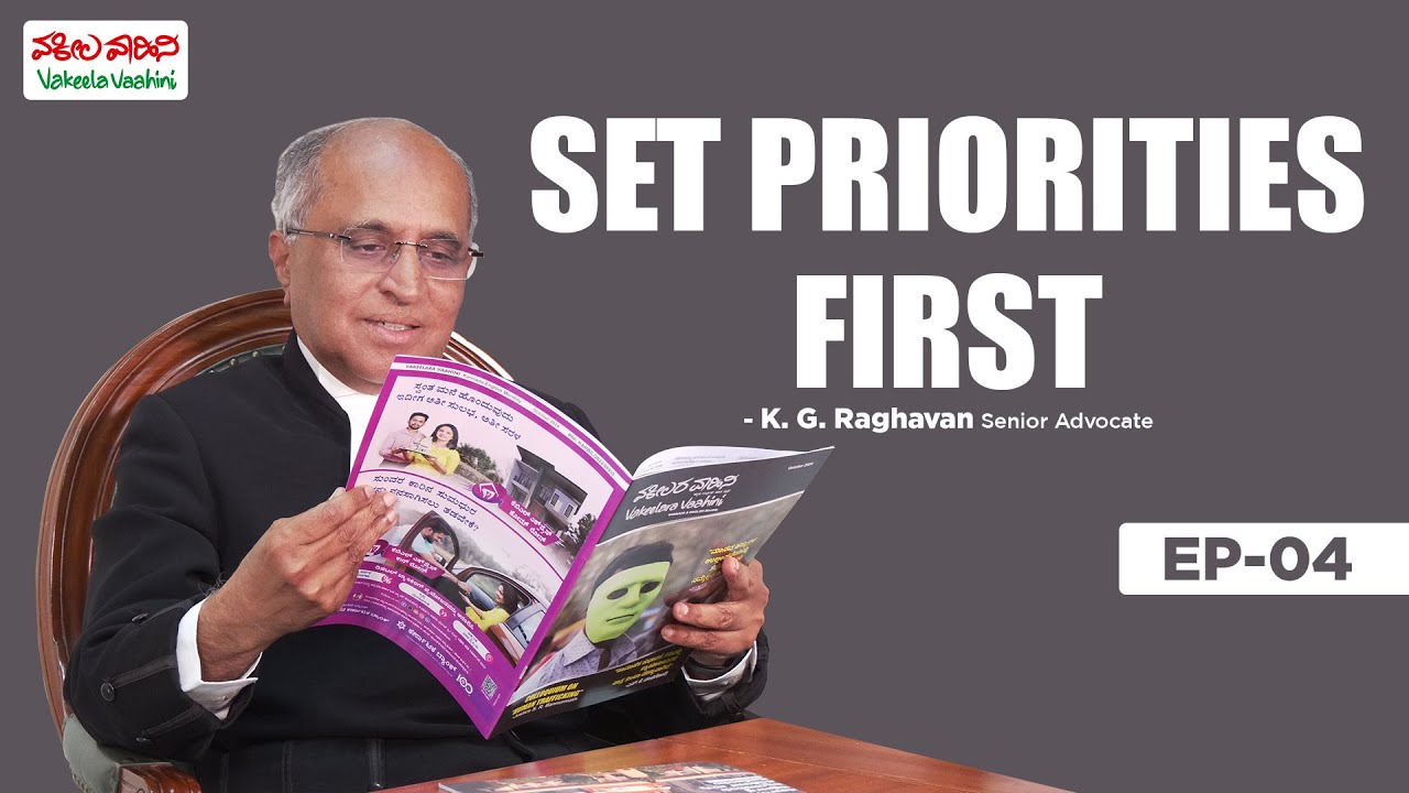 SET PRIORITIES FIRST | KG RAGHAVAN | V53 | EP 04 | VAKEELA VAAHINI ...