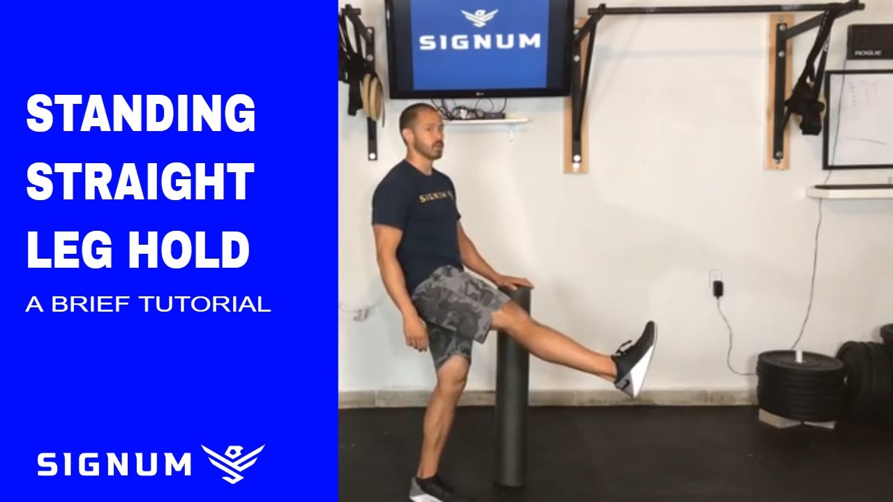 Standing Straight Leg Hold | A Tutorial - YouTube