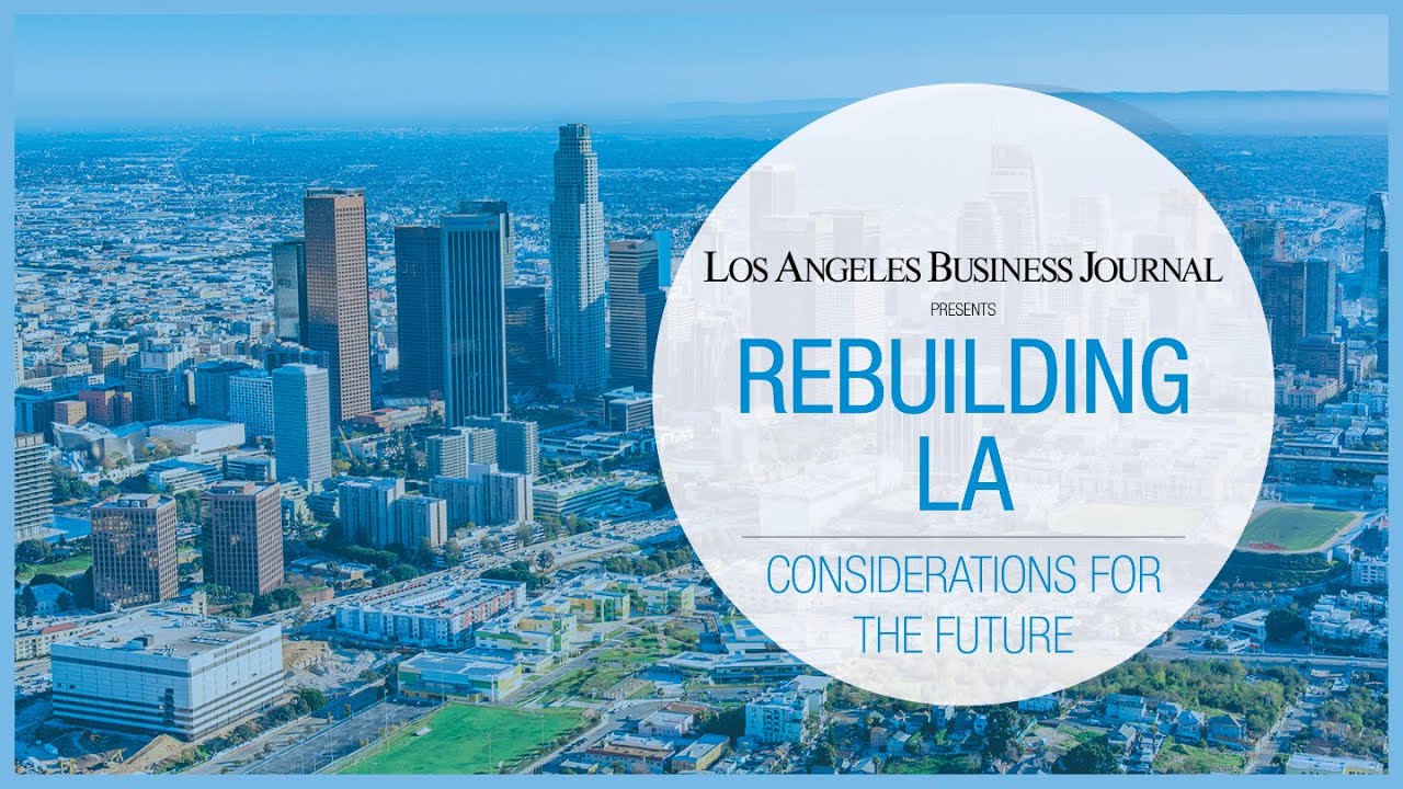 Rebuilding LA: Considerations for the Future - YouTube