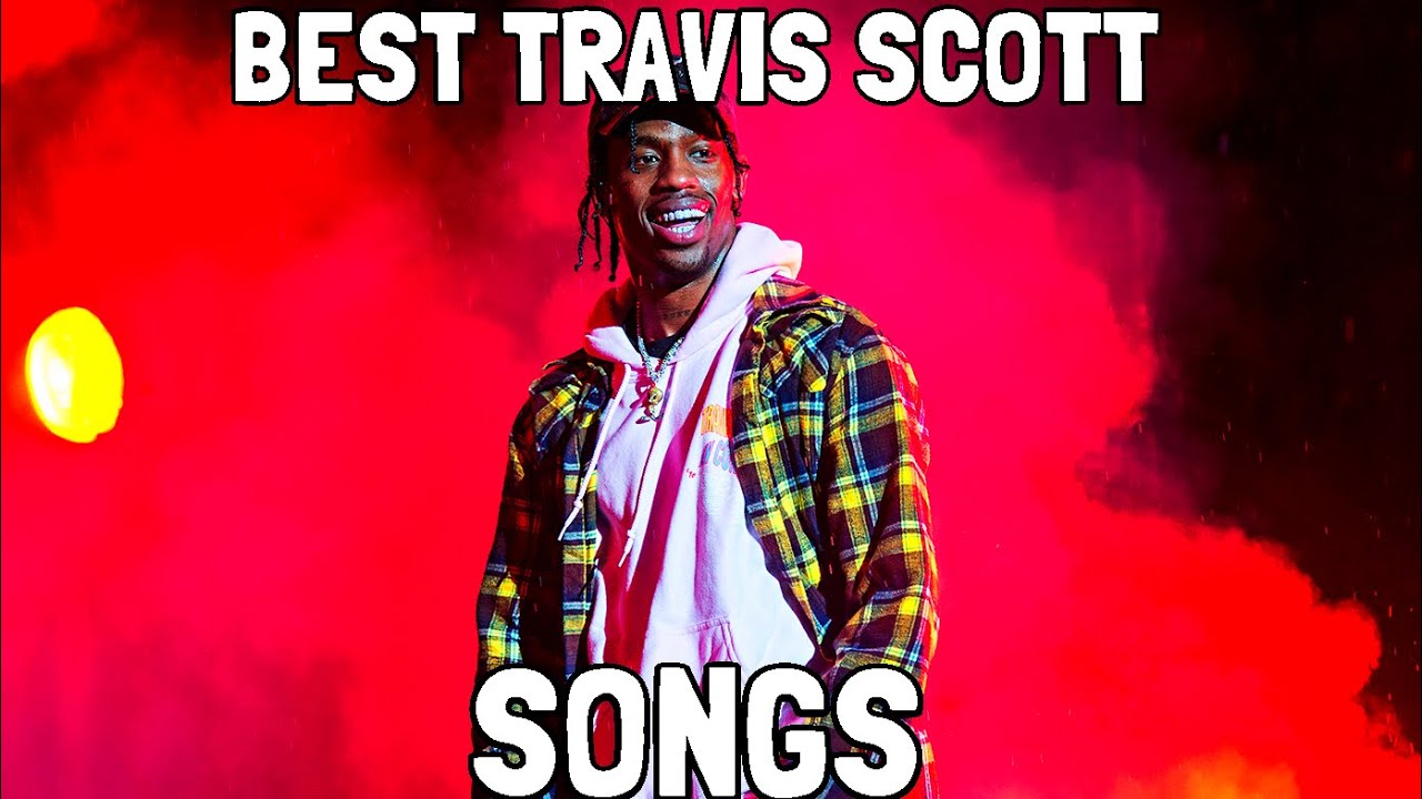 Best Travis Scott Songs - YouTube