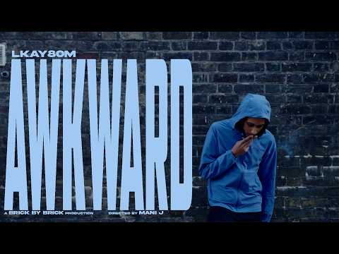 Lkay80m - Awkward (Official music video)