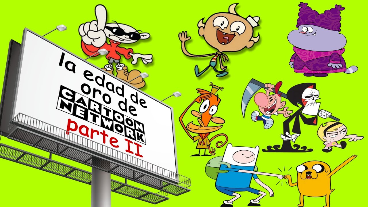La edad de oro de Cartoon Network (Parte II) - YouTube