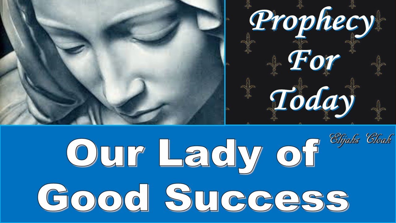 Our Lady of Good Success - Prophecies for Today - YouTube