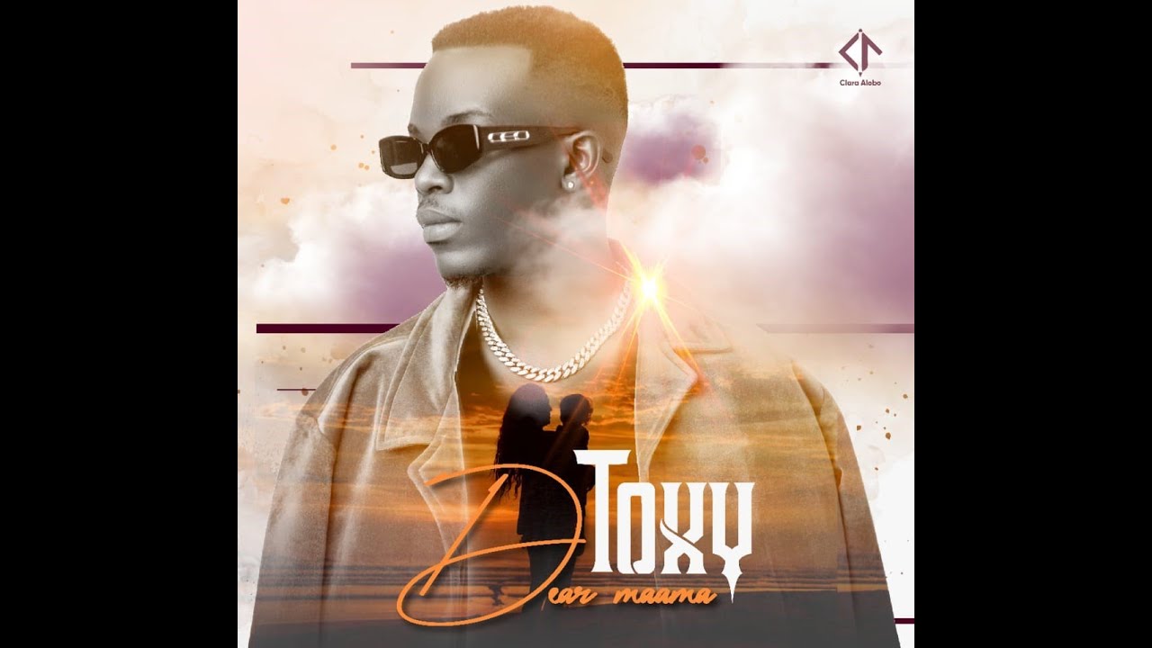 Dear Maama - Toxy (Official Lyric Video) - YouTube