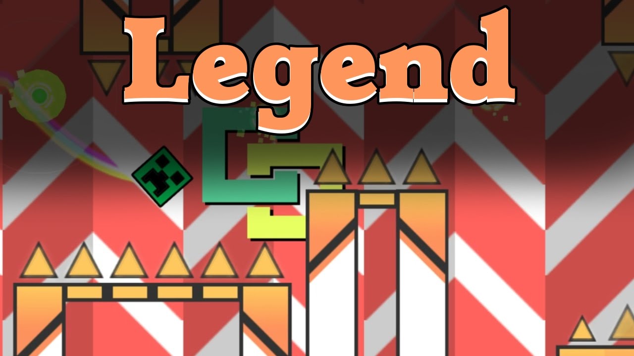 Geometry Dash -- Legend By HadiGD and More - YouTube