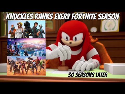 Knuckles Ranks Every Fortnite Season (30 SEASONS LATER) - YouTube