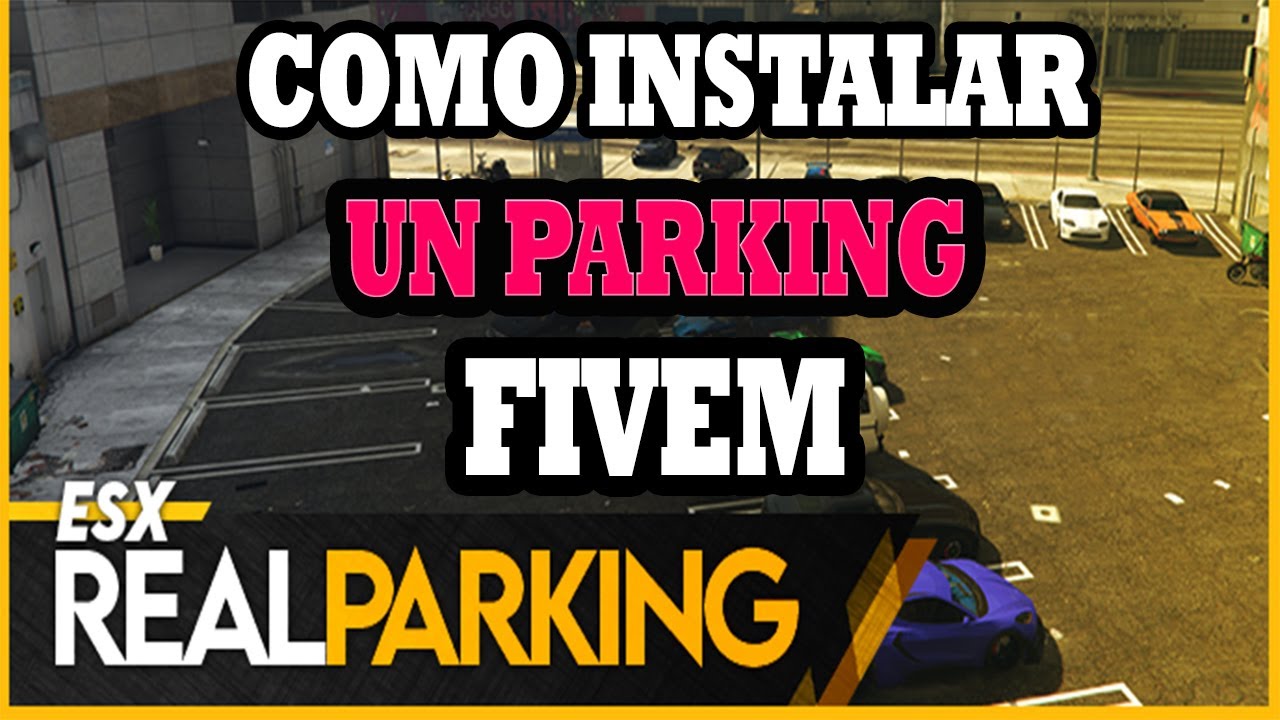 COMO INSTALAR el ESX REAL PARKING (fivem gta v) - YouTube