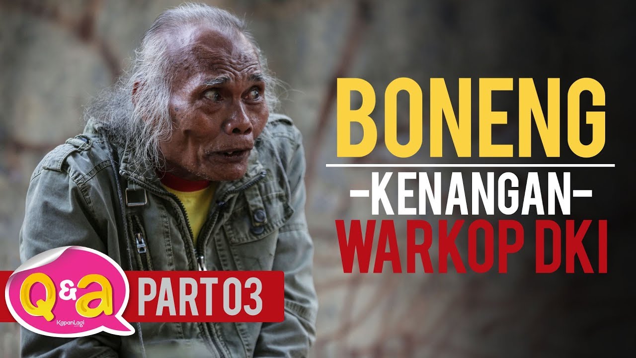 Boneng & Kenangan WARKOP DKI (Q&A part 3) - YouTube