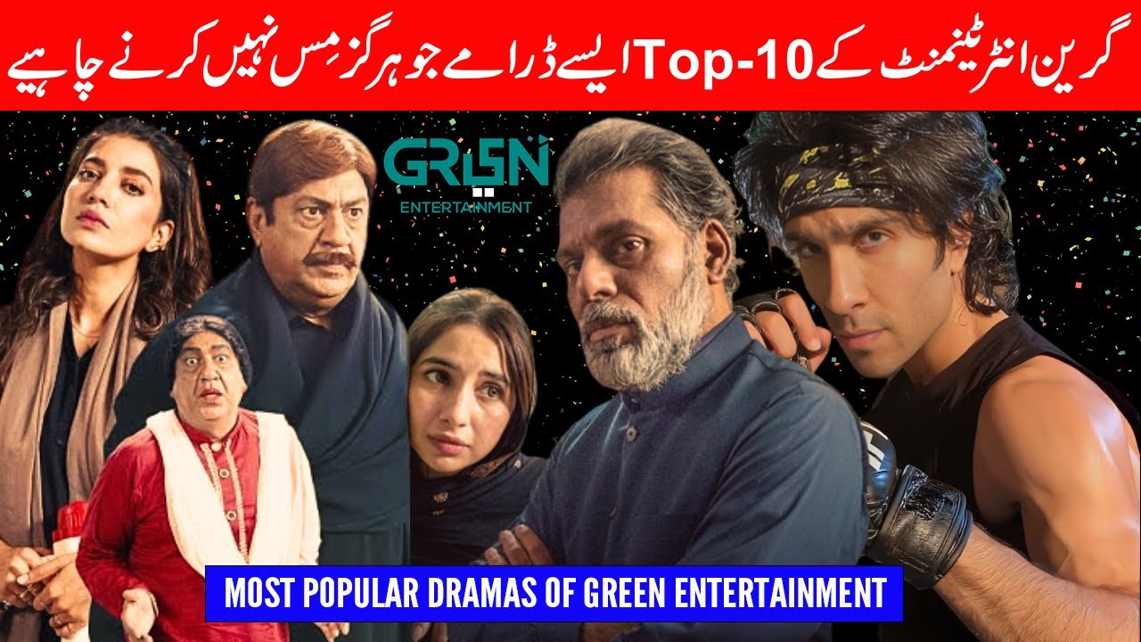 Top 10 Dramas of Green Entertainment || Most Popular Dramas of Green TV ...