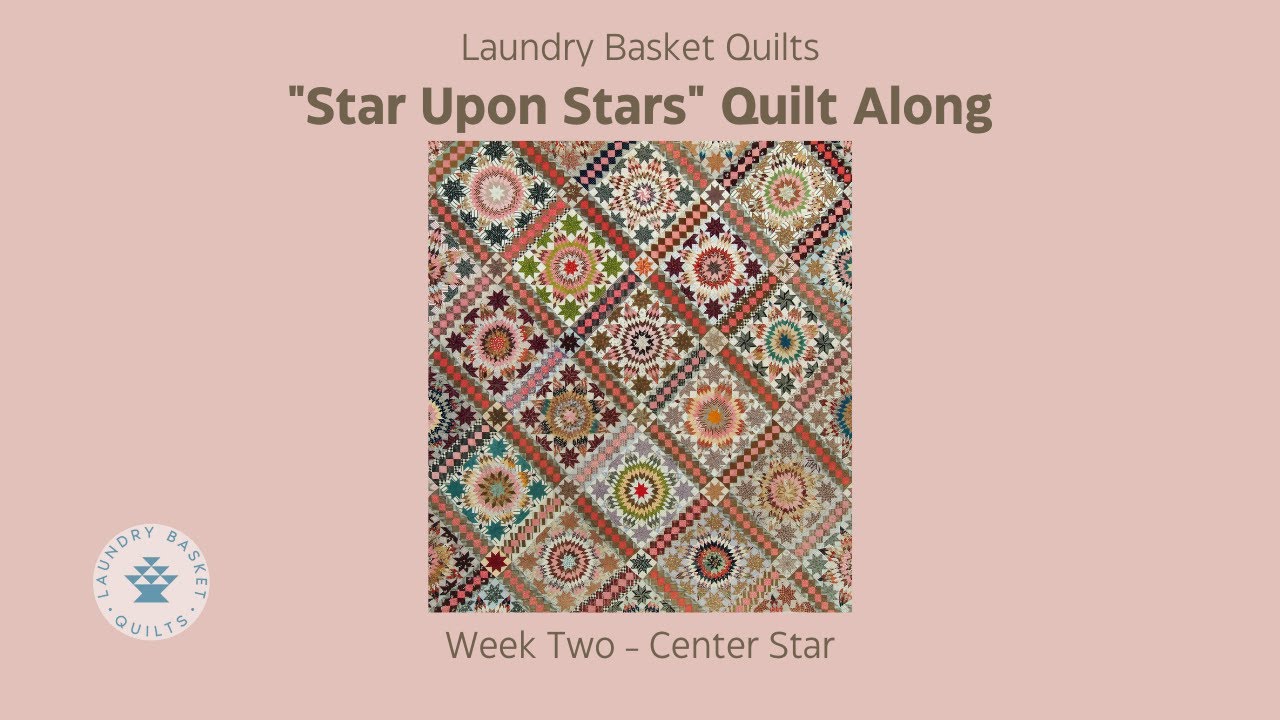 Star Upon Stars Quilt Along - Week 2 - YouTube