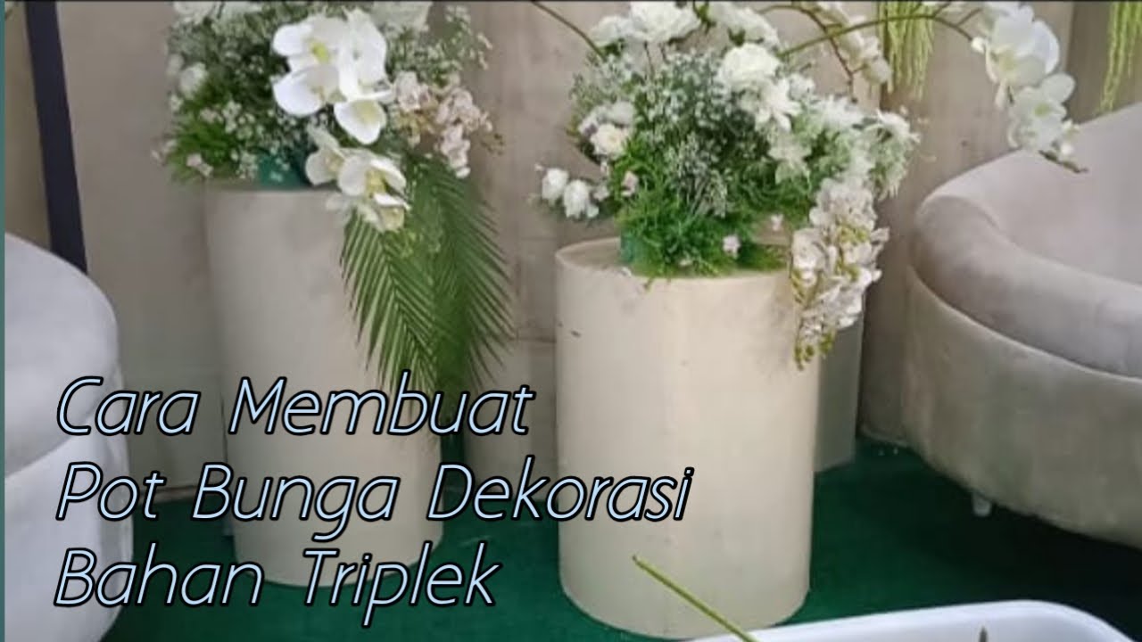 DEKORASI Pelaminan Cara Membuat Pot Bunga Model Tabung Bulat - YouTube