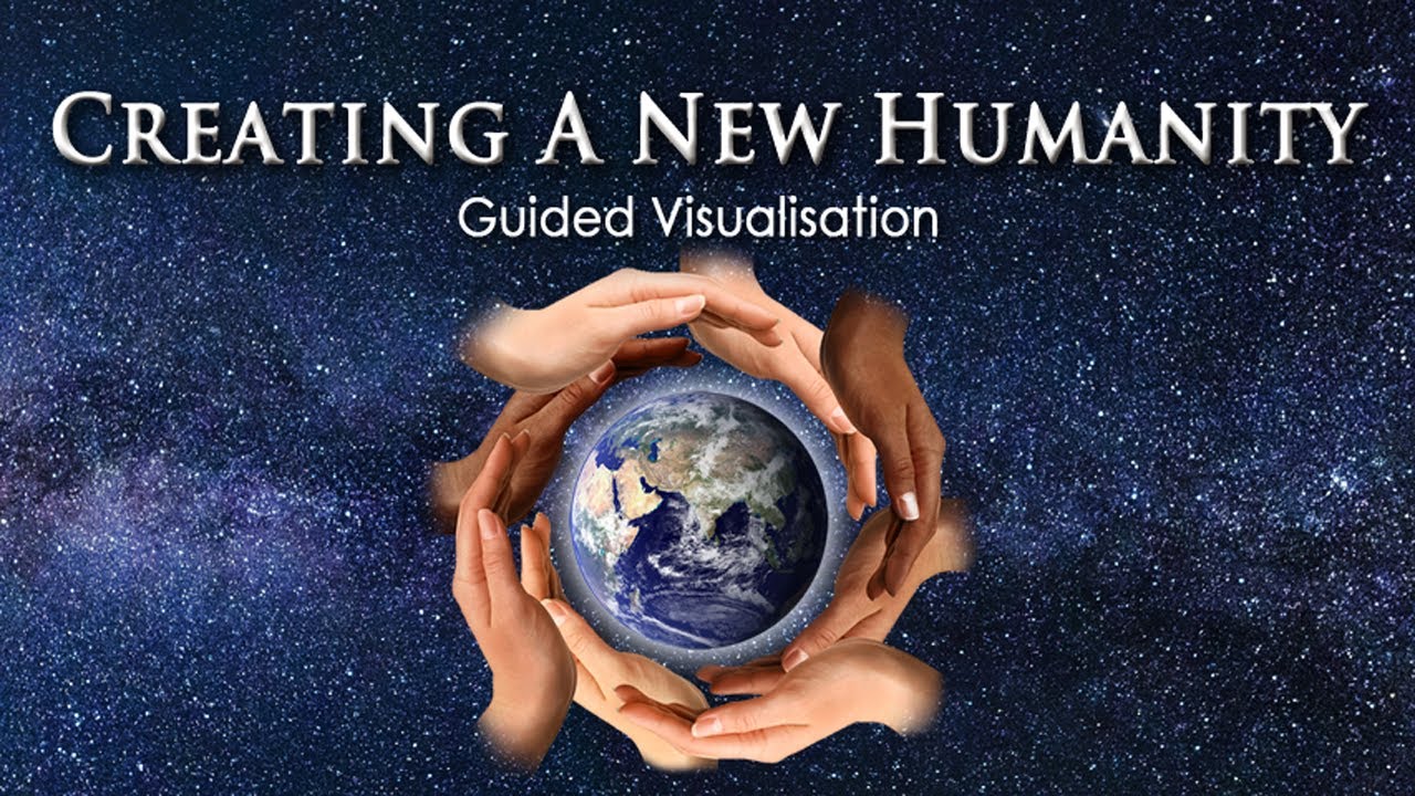 Guided Meditation - Creating a New Humanity - YouTube