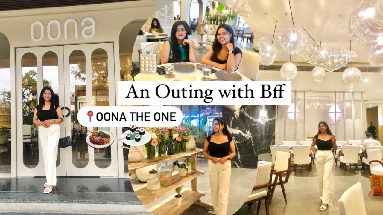 An Evening with my Bff| went to a restaurant| Oona the one| Ranchi ...