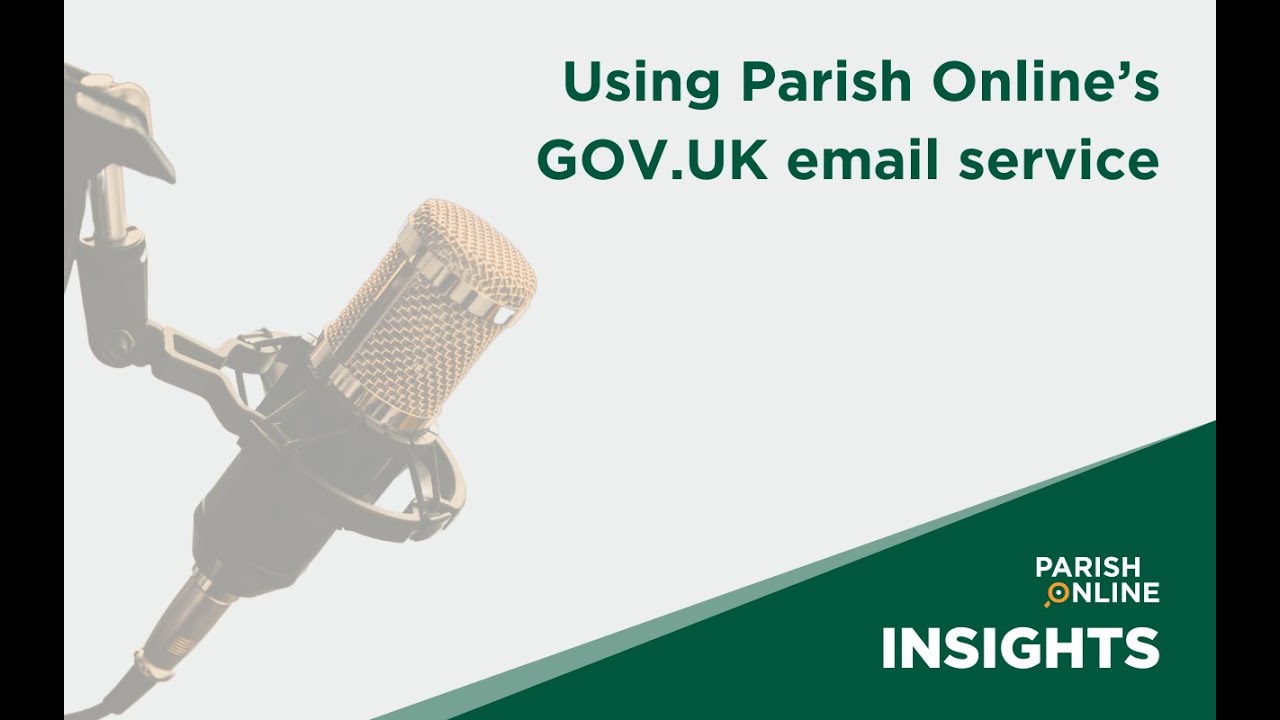 Parish Online INSIGHTS - Using our GOV.UK email service - YouTube