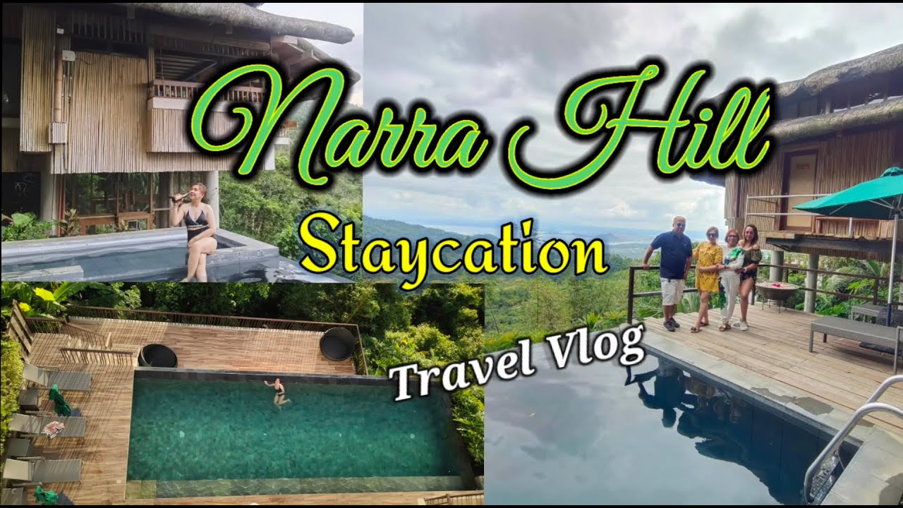 NARRA HILL STAYCATION || Kubo 1 Suite || Infinity Pool || Travel Vlog ...