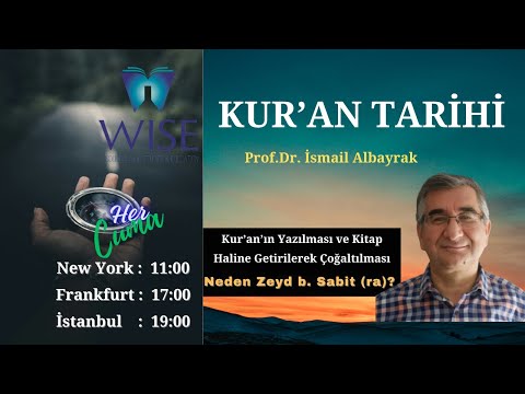 Kur'an Tarihi -2 | Prof.Dr. İsmail Albayrak | Neden Zeyd b Sabit (ra)?