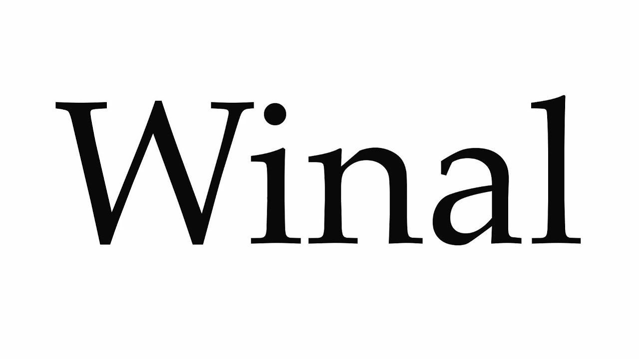 How to Pronounce Winal - YouTube