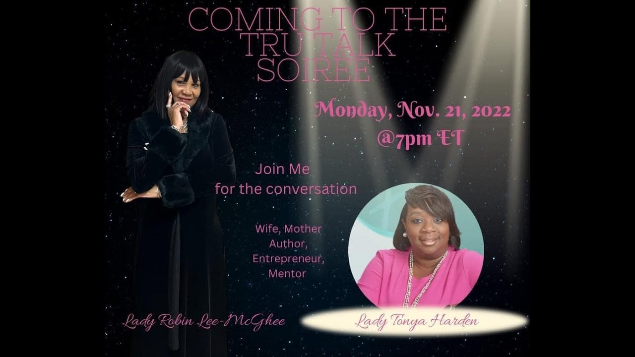 Tru Talk Soiree with Lady Robyn - YouTube