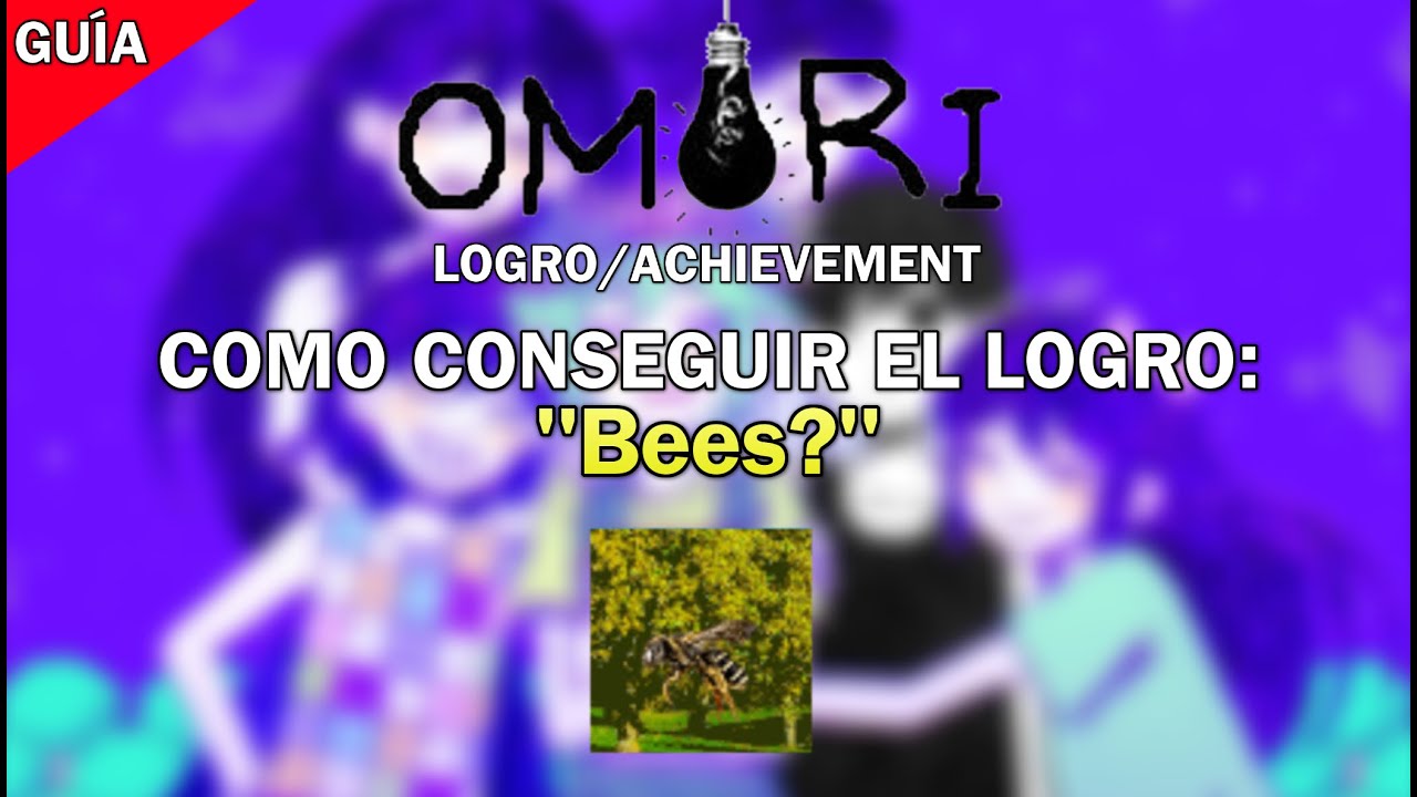 OMORI GUÍA - Conseguir LOGRO "Bees?" - YouTube