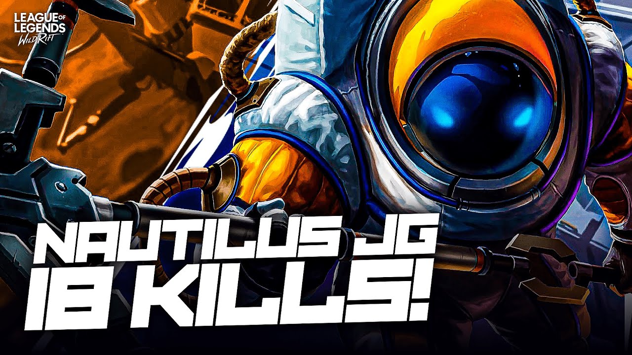 NAUTILUS JUNGLE TA QUEBRADO! 18 KILLS LOL WILD RIFT - YouTube