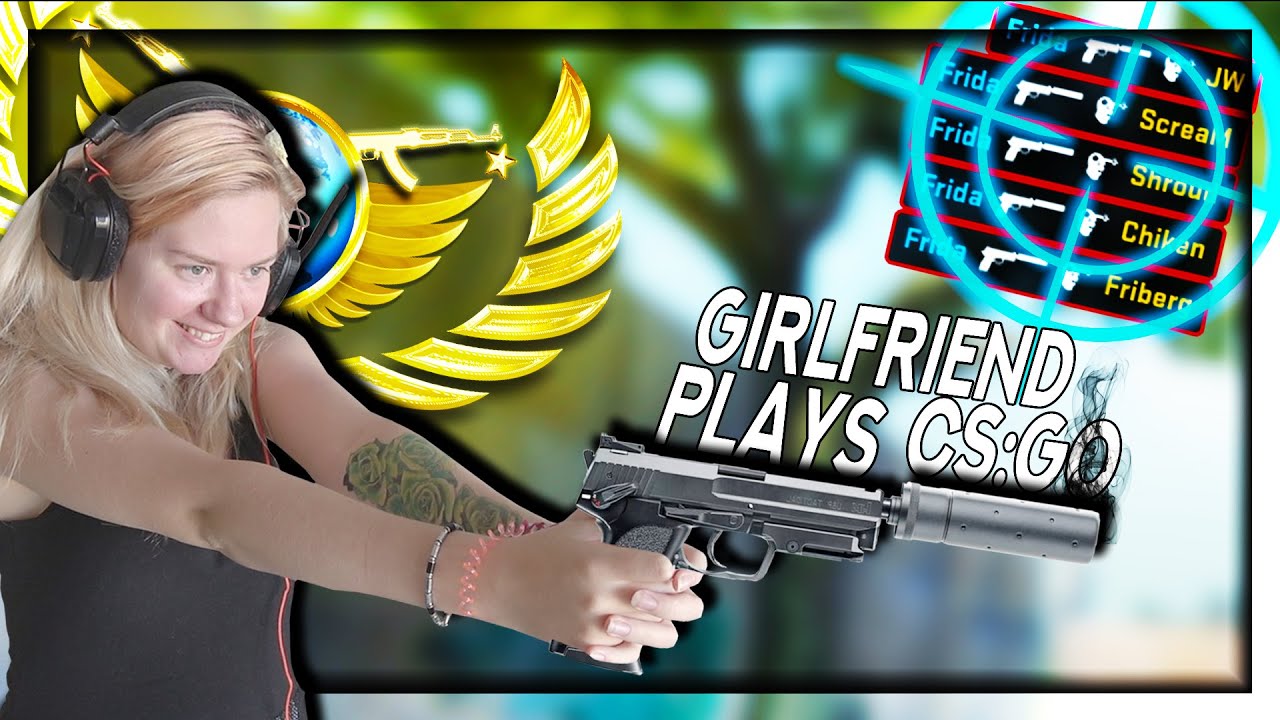 MY GIRLFRIEND IS A CS:GO PRO!? - YouTube
